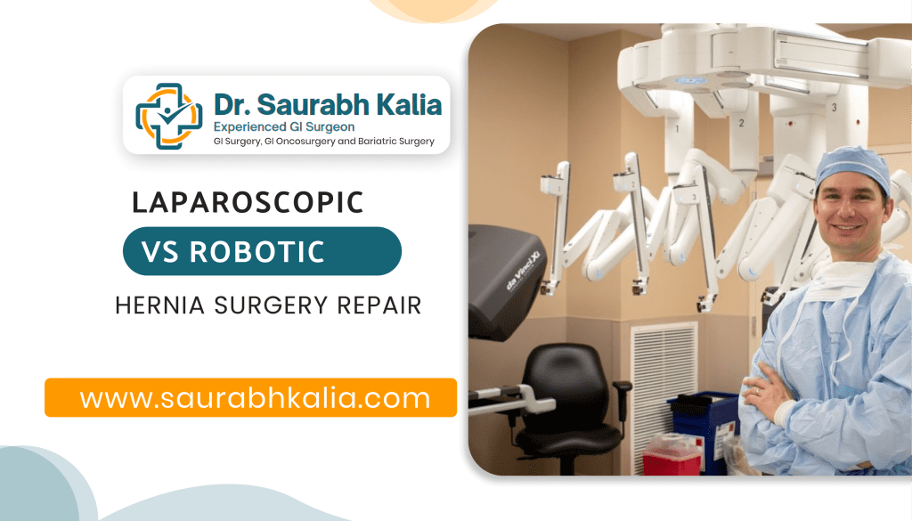 Laparoscopic Vs Robotic Hernia Surgery Repair Dr Saurabh Kalia 2234